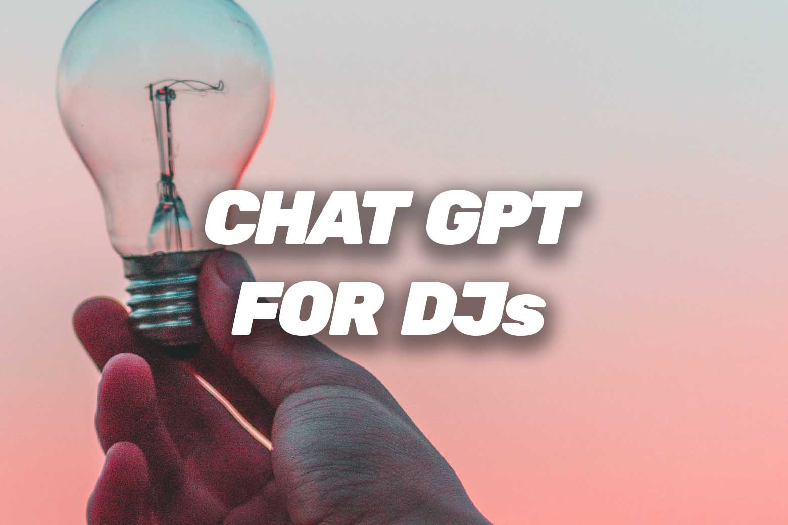 How DJs Can Use Chat GPT How DJs Can Use Chat GPT